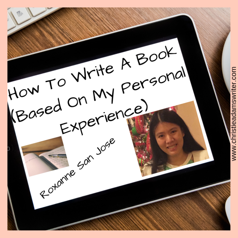 How To Write A Book Based On My Personal Experience (With Roxanne San ...
